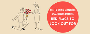 Teen Dating Violence Awareness: Red Flags To Look Out For - The ...